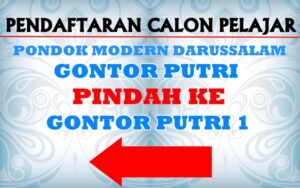 PENDAFTARAN CALON PELAJAR GONTOR PUTRI KEMBALI DIBUKA - Pondok Modern ...